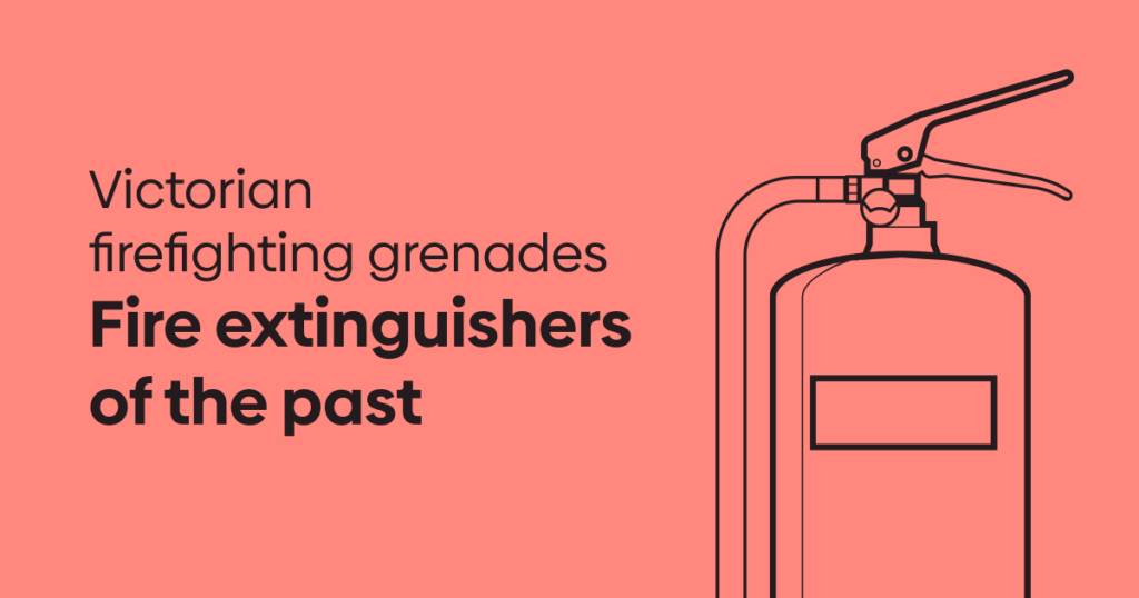 Victorian Firefighting Grenades - Fire Extinguisher of the Past - Huvo